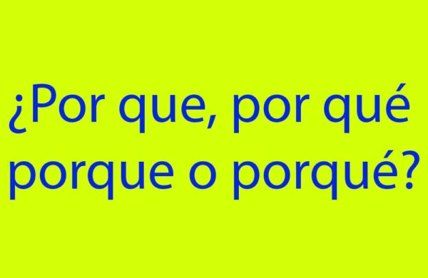 ¿Porque, porqué, por que o por qué? Diccionario de dudas para escribir ...