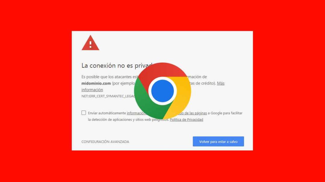 "La conexión no es segura", qué significa y cómo solucionar este problema en Google Chrome